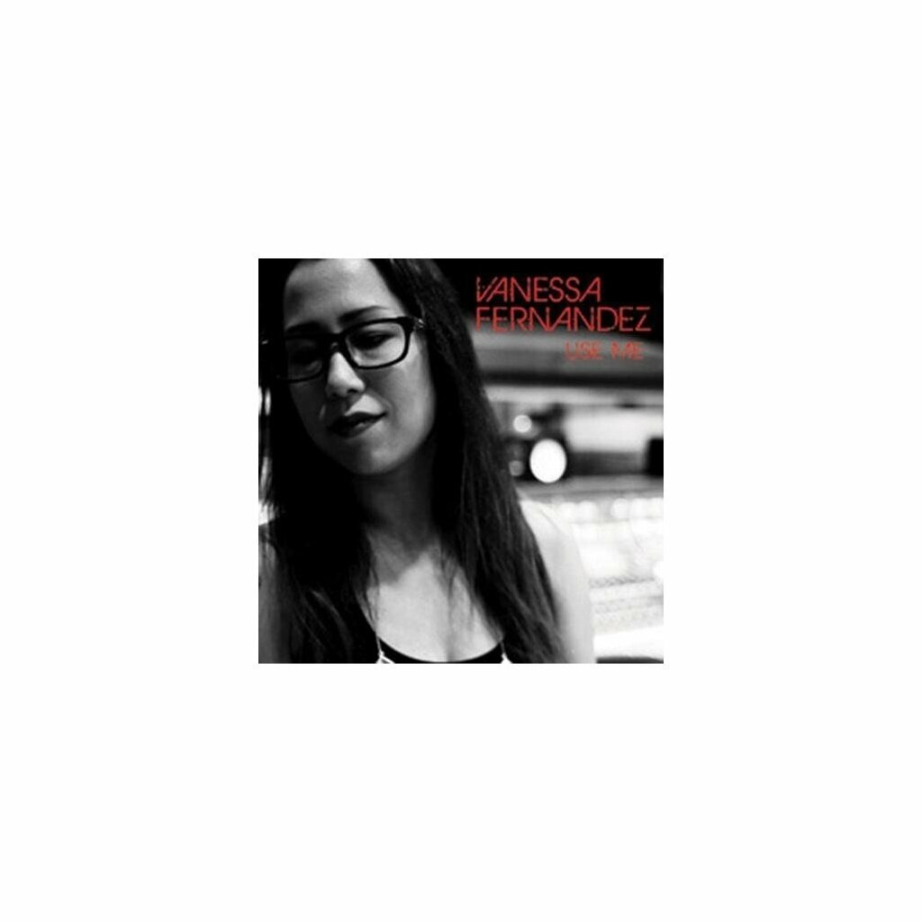 Диск Vanessa Fernandez: Use Me (1 CD)