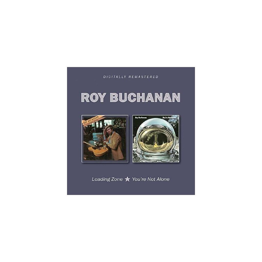 Диск Roy Buchanan - Loading Zone / You're Not Alone (2 CD)