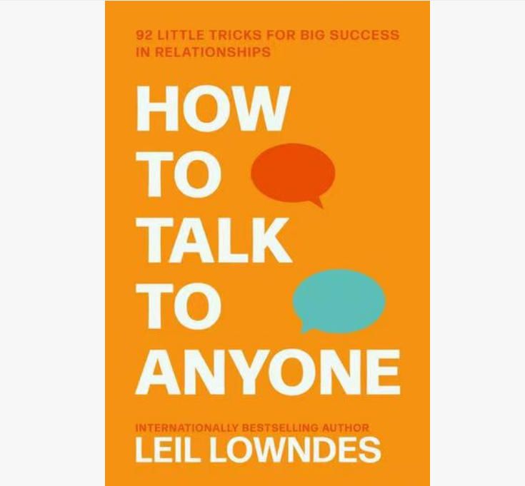 How to Talk to Anyone: 92 Little Tricks for Big Success in Relationships