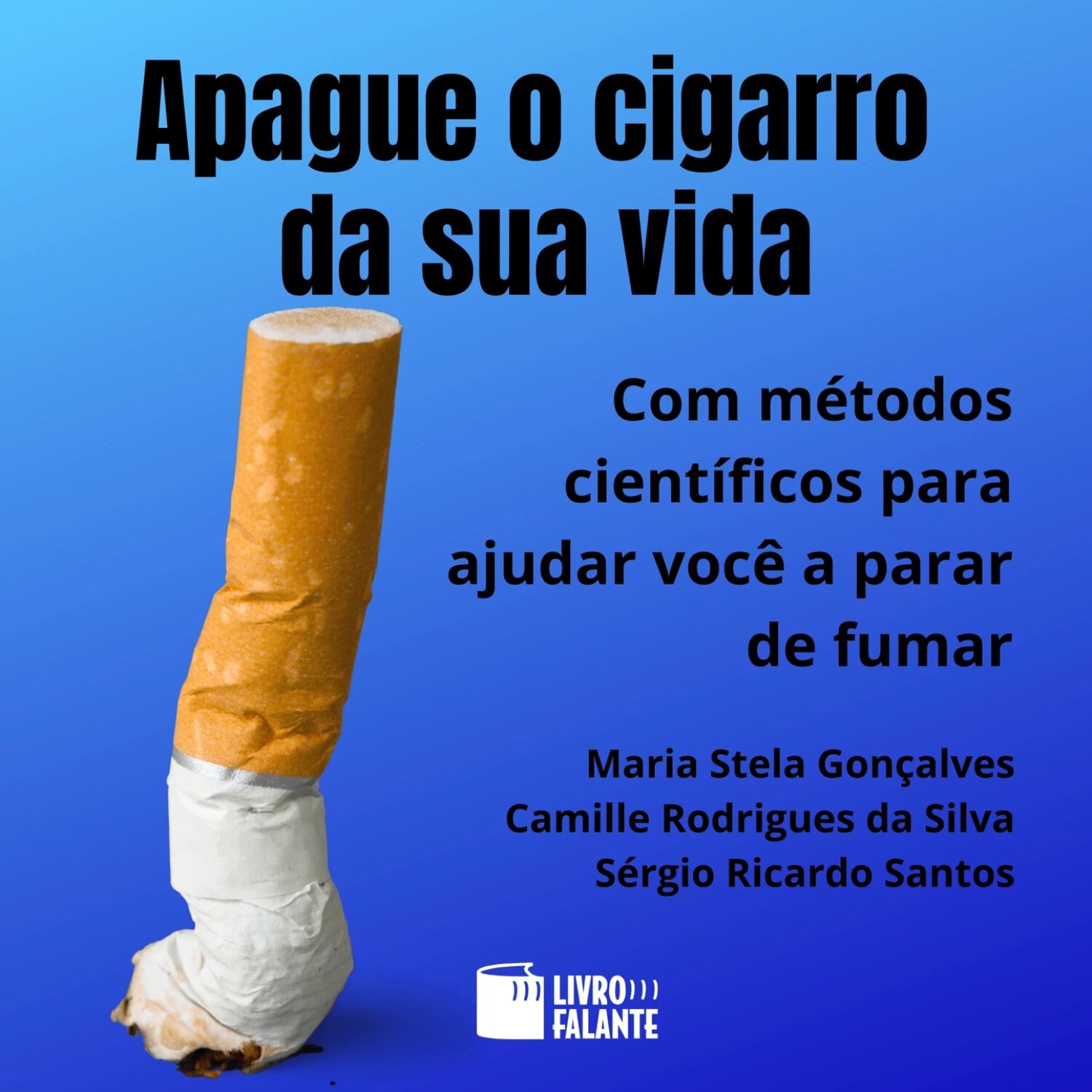 Apague o cigarro da sua vida (Integral) [Аудиокнига]