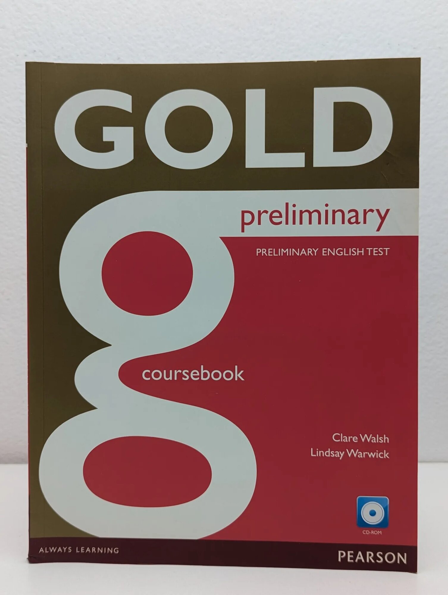 Gold Preliminary Coursebook Walsh Clare, Warwick Lindsay 2013