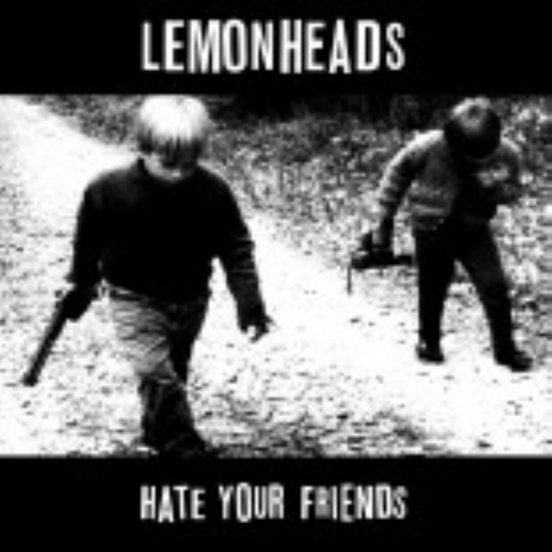 THE LEMONHEADS Hate Your Friends (LP+CD)