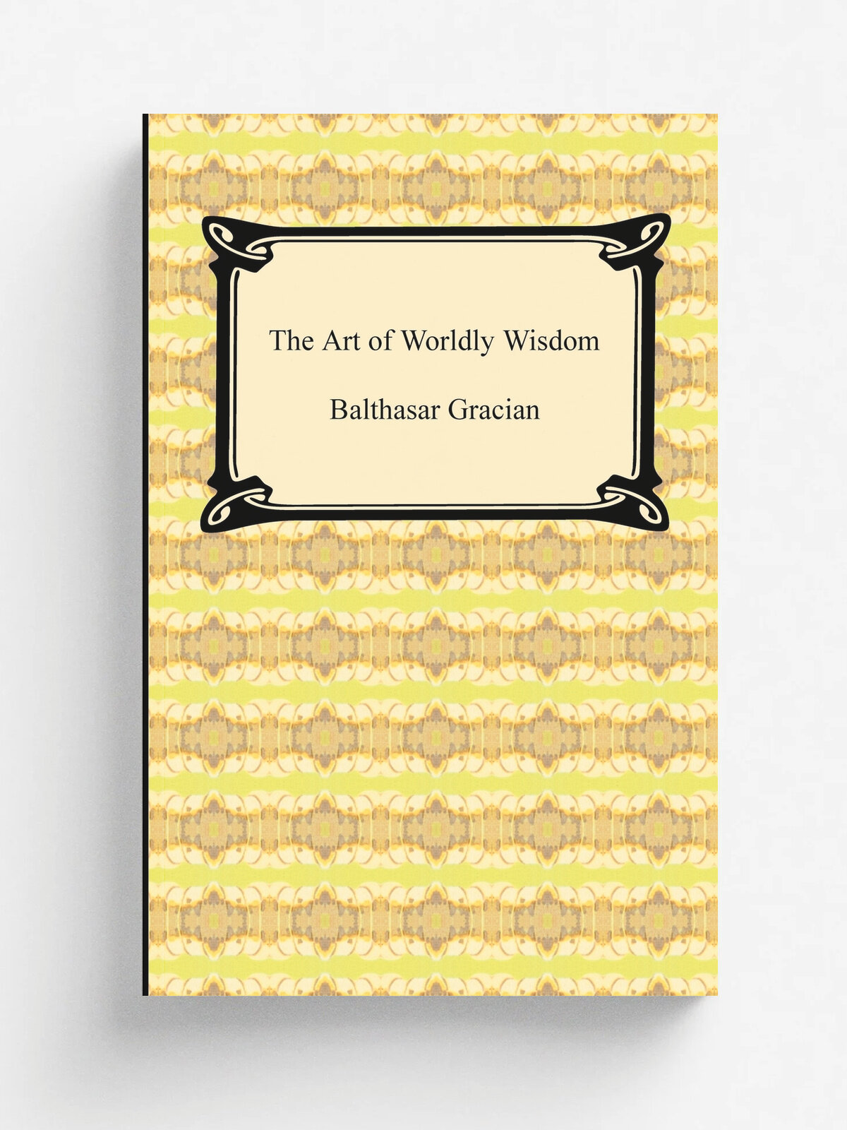 The Art of Worldly Wisdom
