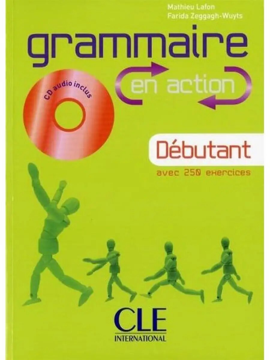 Grammaire en action Debutant Livre + CD | Для подростков 16-18 лет.