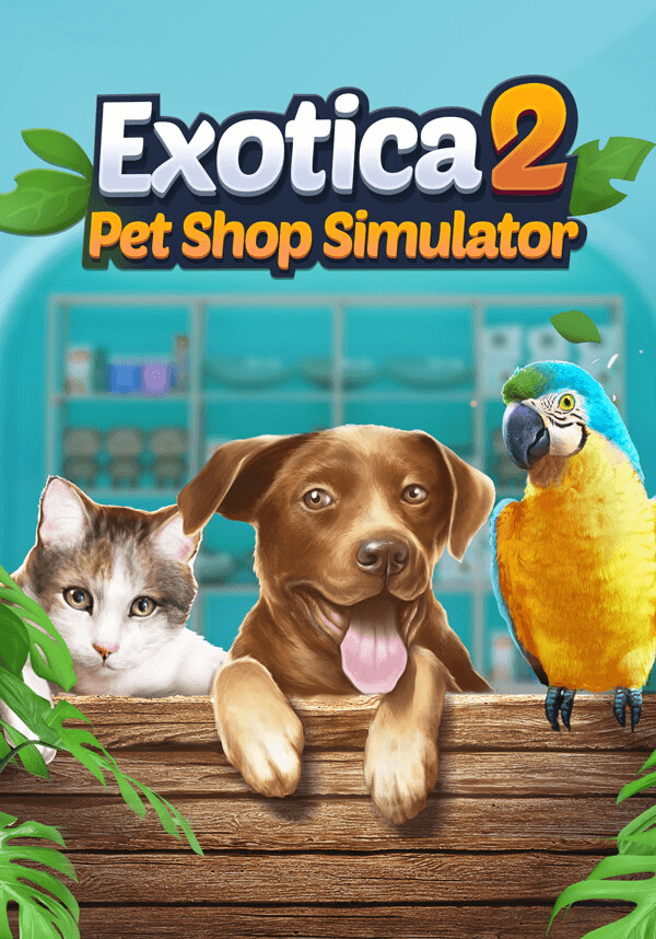 Exotica 2: Pet Shop Simulator [STEAM / Россия, Весь мир]