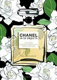 Книга "Chanel in 55 Objects : The Iconic Designer Through Her Finest Creations"