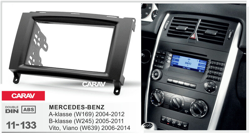 Переходная рамка 2-DIN для MERCEDES-BENZ A-klasse W169 2004-12; В-klasse W245 2005-11; Vito, Viano 2006+ CARAV 11-133