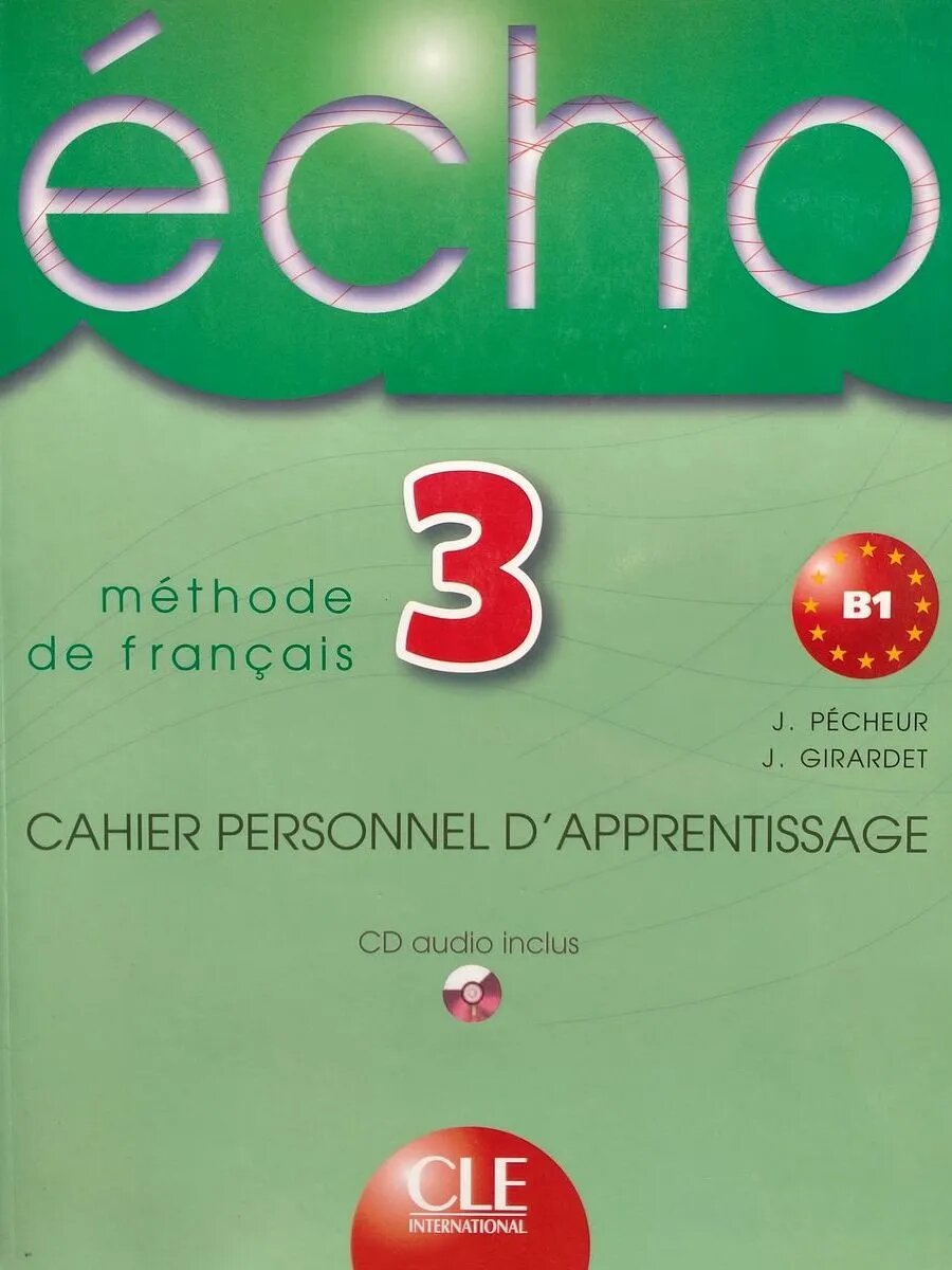 Echo 3 Cahier d'exercices + CD audio | Он организован в соответствии с уровнями CEFR.