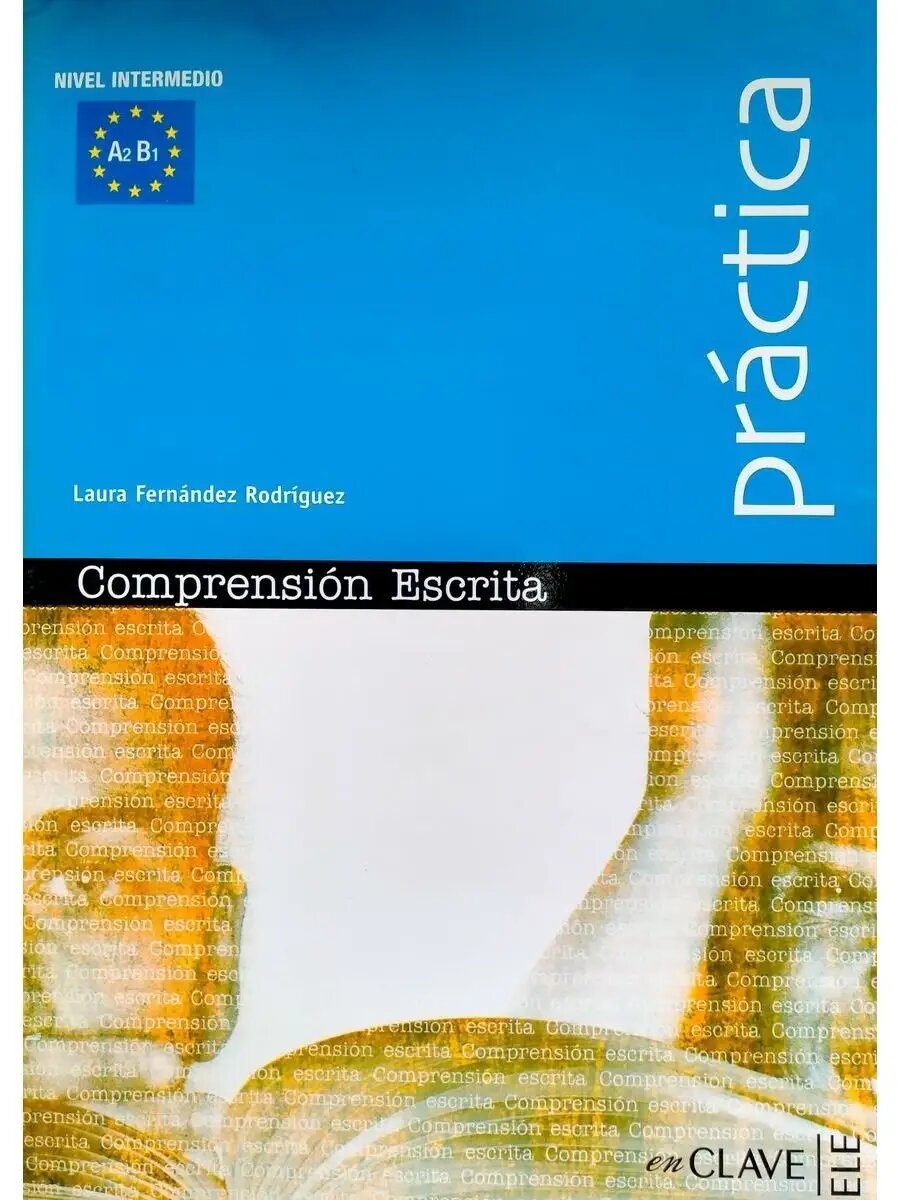 Practica Comprension Escrita Intermedio | Предлагает широкий спектр заданий.