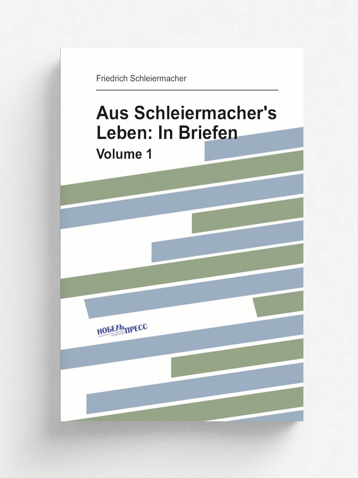 Aus Schleiermacher's Leben: In Briefen. Volume 1