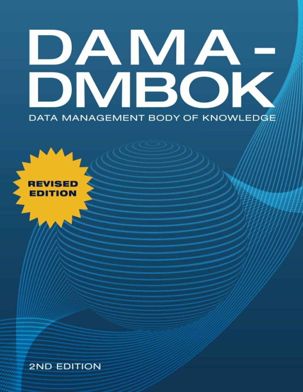 DAMA-DMBOK: Data Management Body of Knowledge，Second Edition，Reprinted books