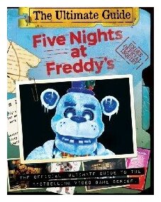 Five Nights at Freddy's Ultimate Guide: An Afk Book (Media Tie-In)