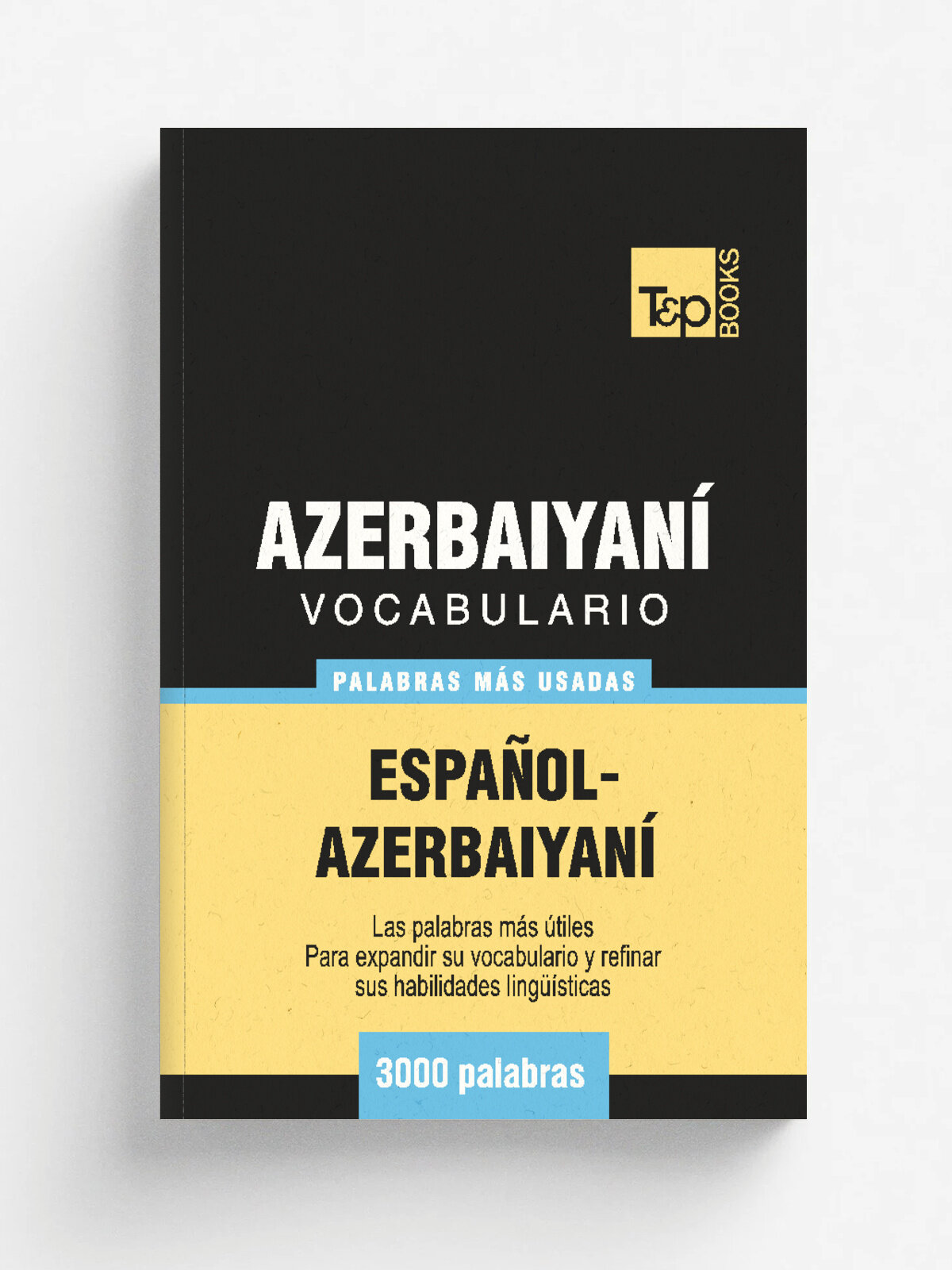 Vocabulario Espanol-Azerbaiyani - 3000 palabras mas usadas