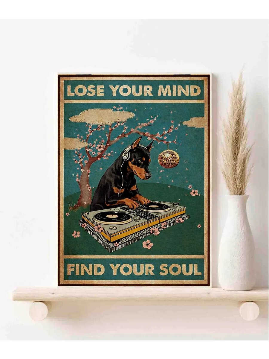 Доберман-пинчер, Lose Your Mind Find Your Soul, Плакат 30x4