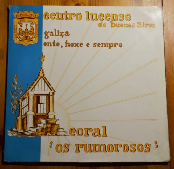 Coral "Os Rumorosos" - Galiza Onte, Hoxe E Sempre (надписи на заднике) VG