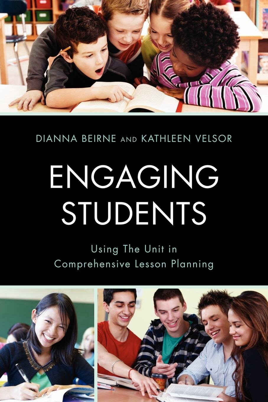 Engaging Students. Using the Unit in Comprehensive Lesson Planning