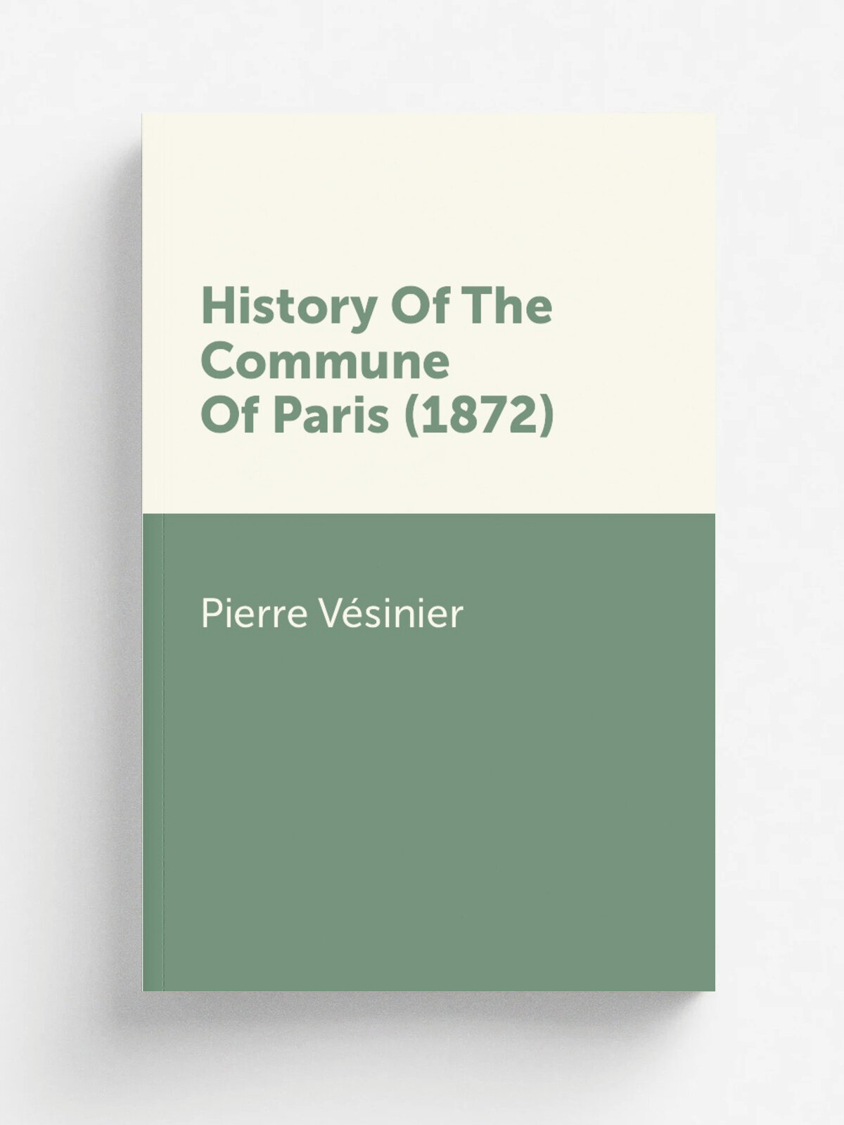 History Of The Commune Of Paris (1872)