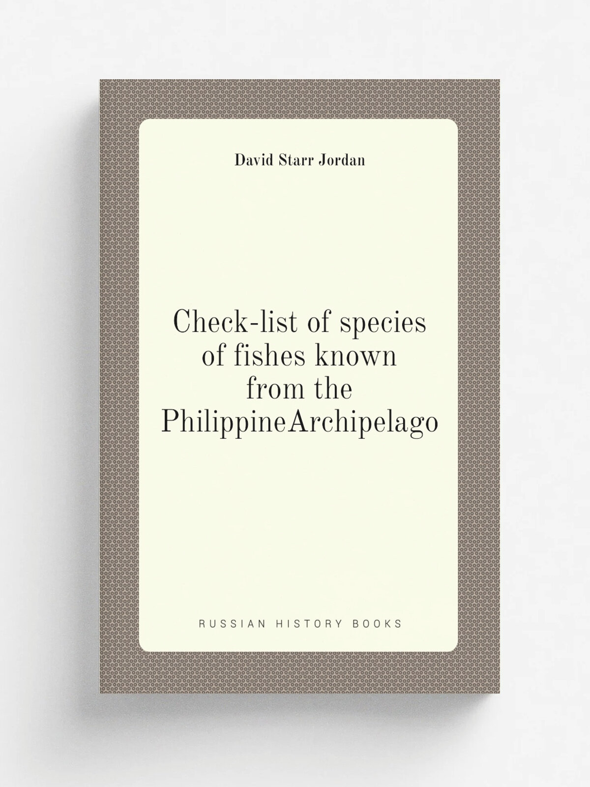 Check-list of species of fishes known from the PhilippineArchipelago