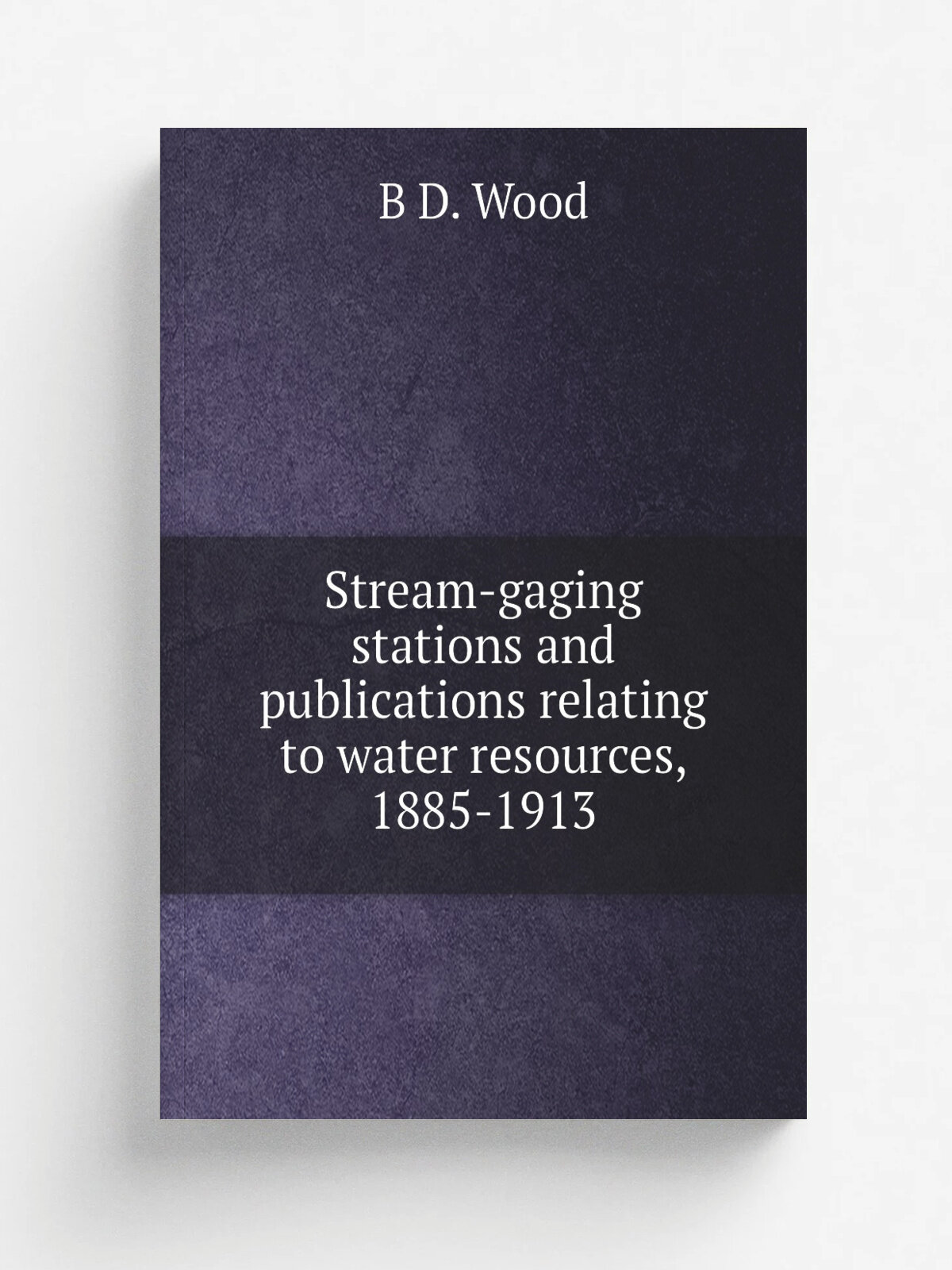 Stream-gaging stations and publications relating to water resources, 1885-1913
