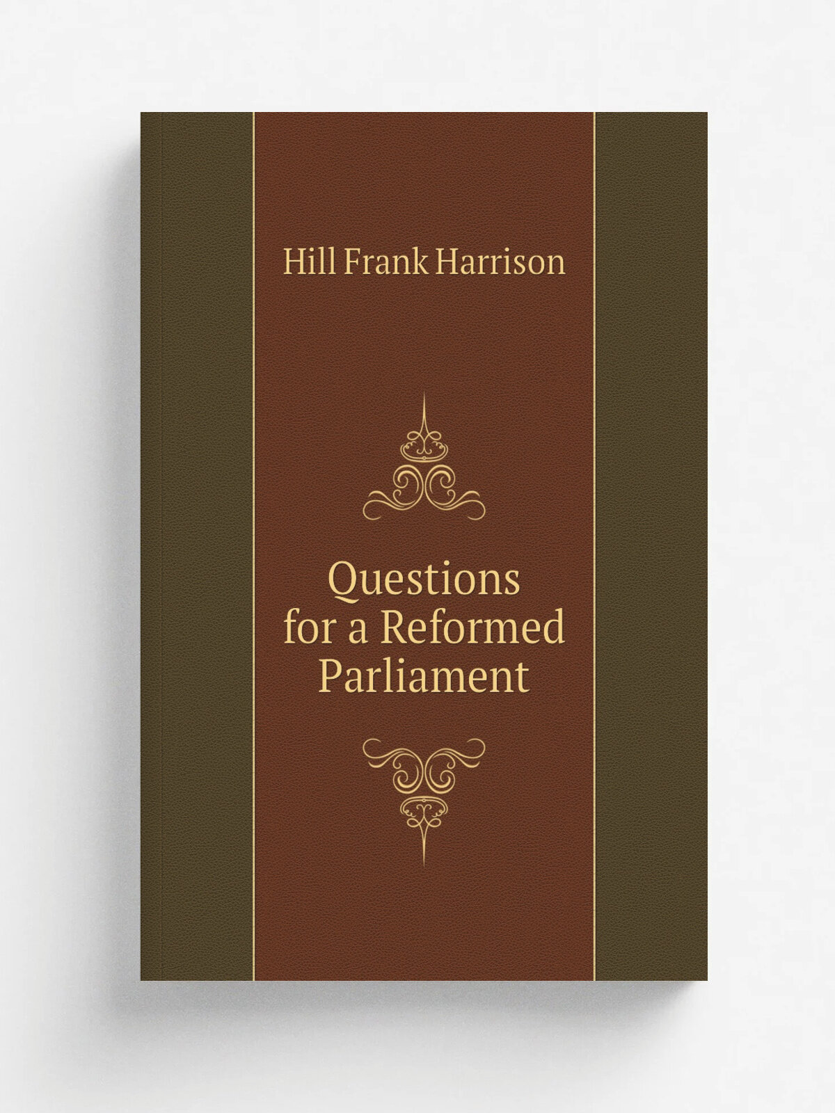 Questions for a Reformed Parliament | Hill Frank Harrison | Репринт