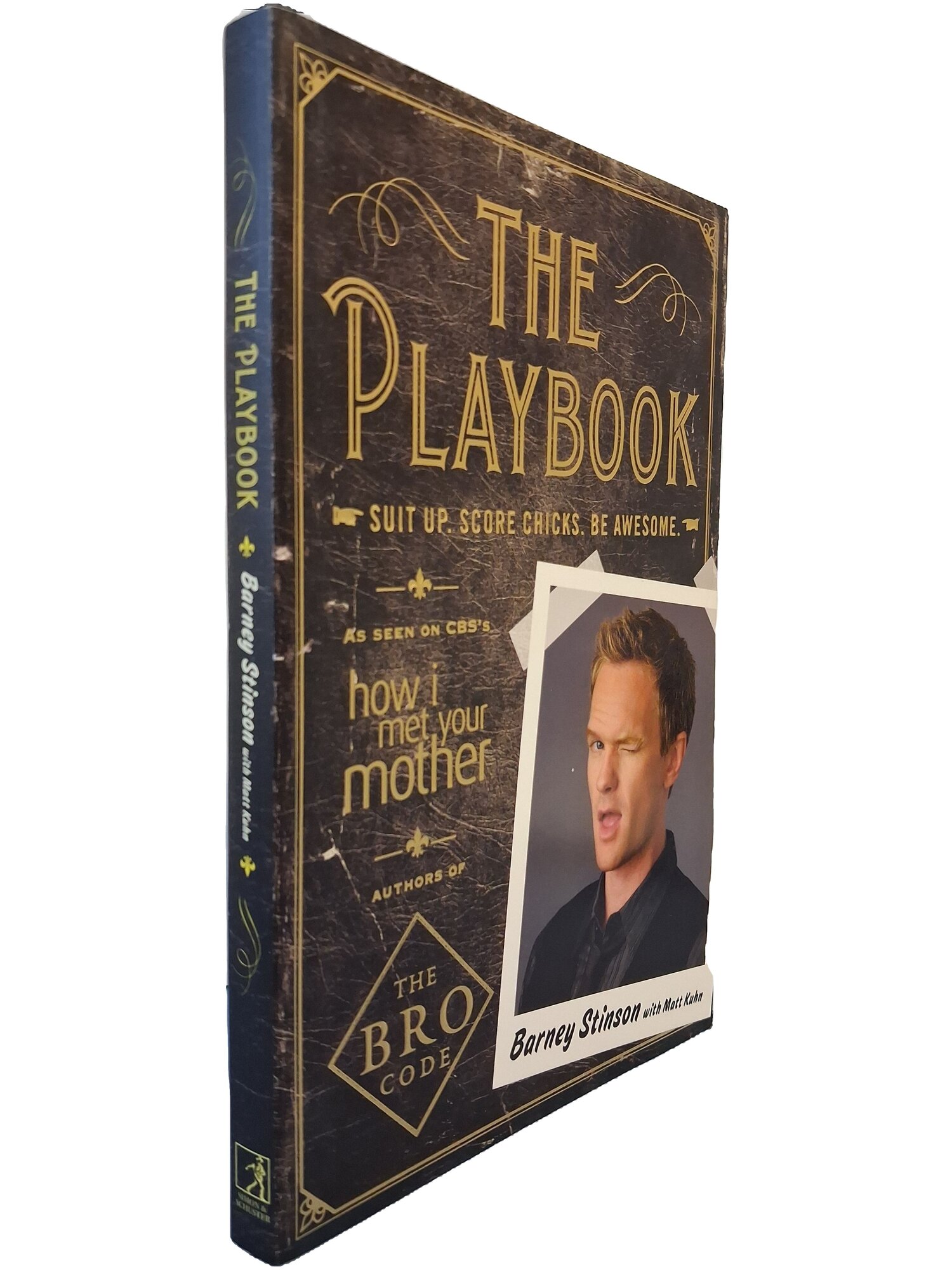 The Playbook: Suit Up. Score Chicks. Be Awesome. Стинсон Барни. Simon & Schuster. 2012. Мягкая обложка