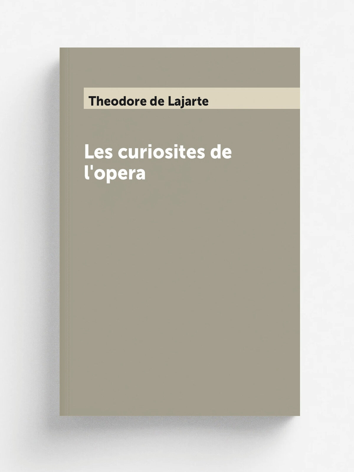 Les curiosites de l'opera
