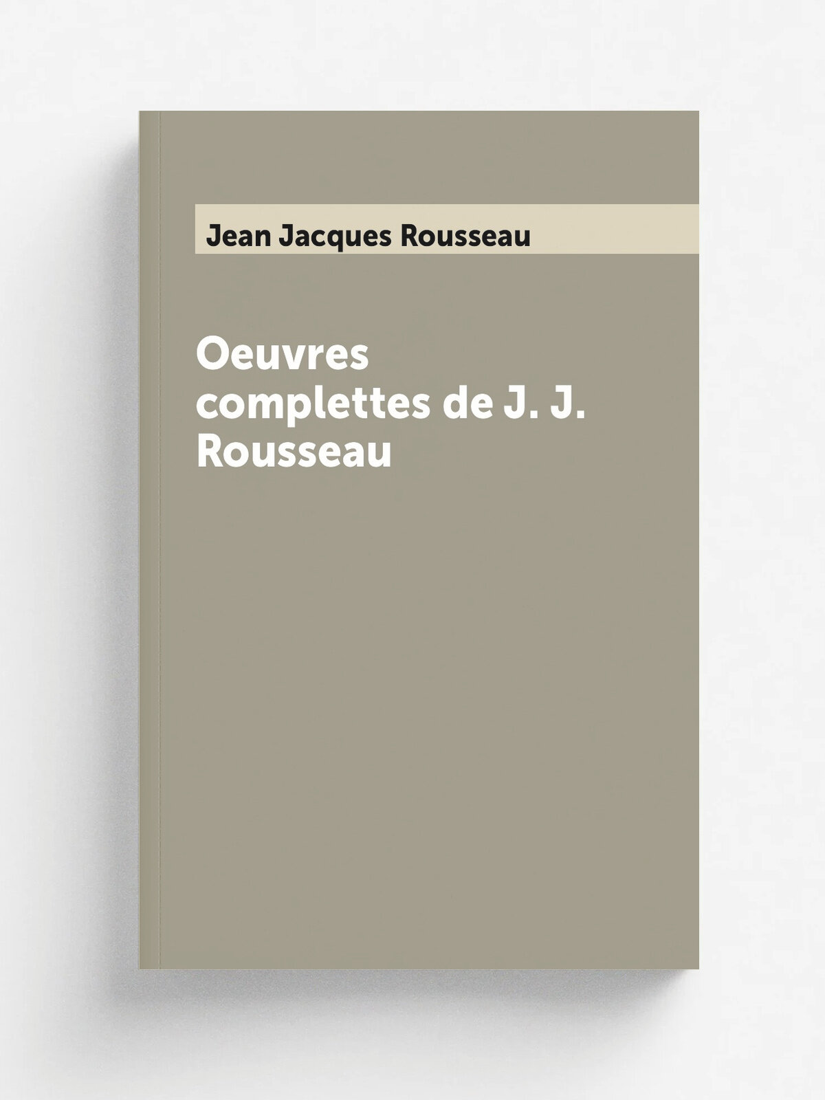 Oeuvres complettes de J. J. Rousseau