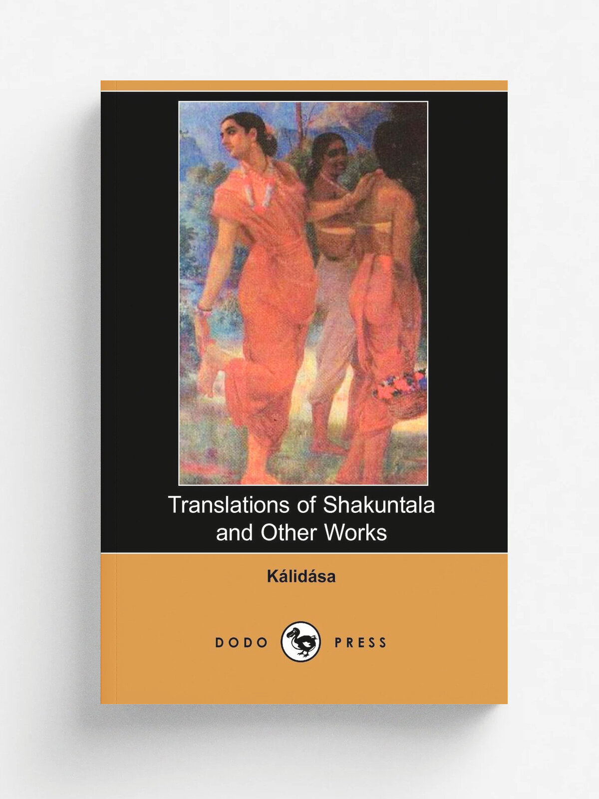 Translations of Shakuntala and Other Works