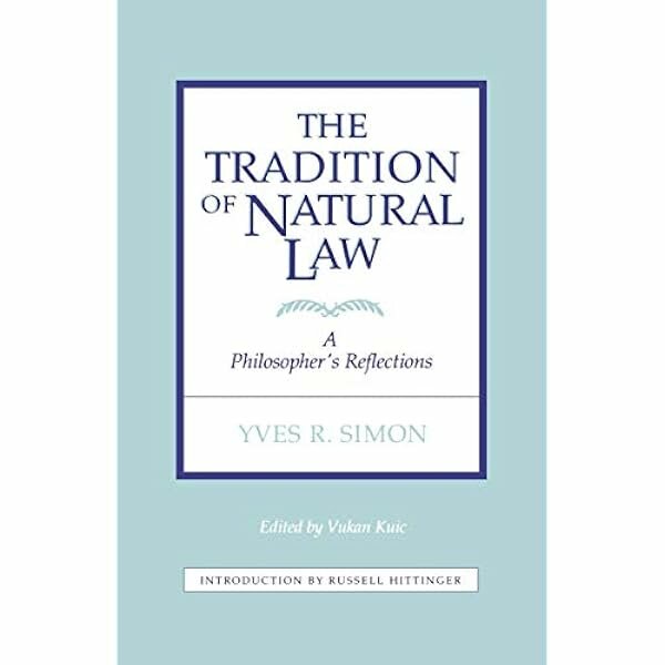 The Tradition of Natural Law: A Philosopher's Reflections，Reprinted paperback book