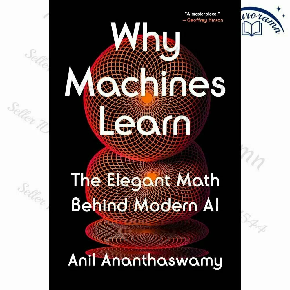 Книга "Why Machines Learn", о машинном обучении, элегантная математика