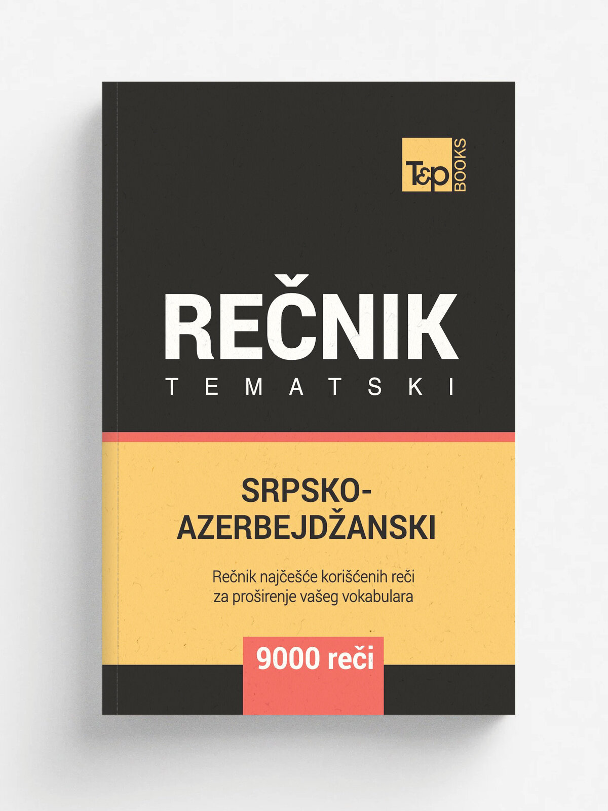 Srpsko-Azerbejd. anski tematski re.nik - 9000 korisnih re.i
