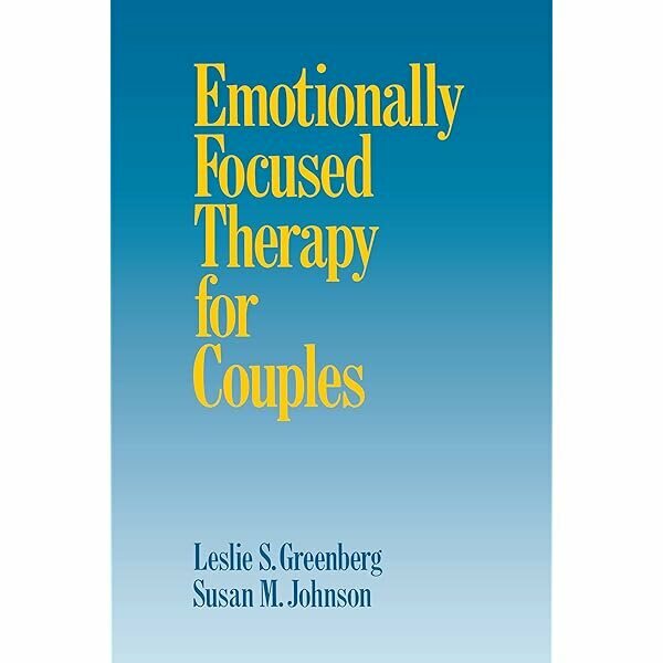 Emotionally Focused Therapy for Couples，Reprinted paperback book
