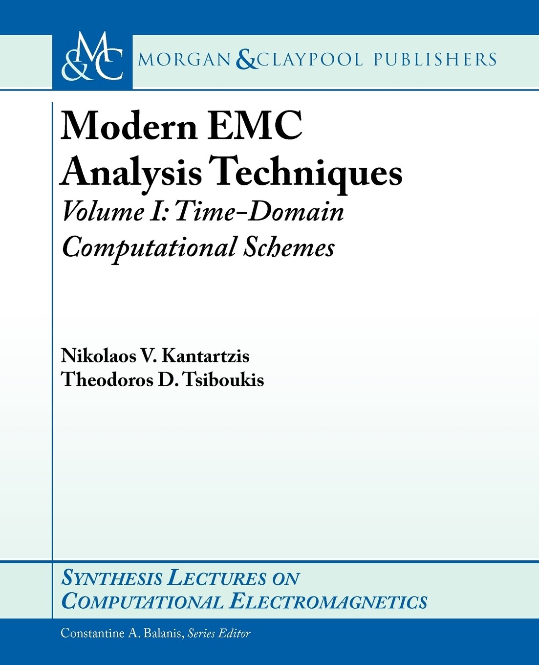 Modern EMC Analysis Techniques, Part I. Time-Domain Computational Schemes