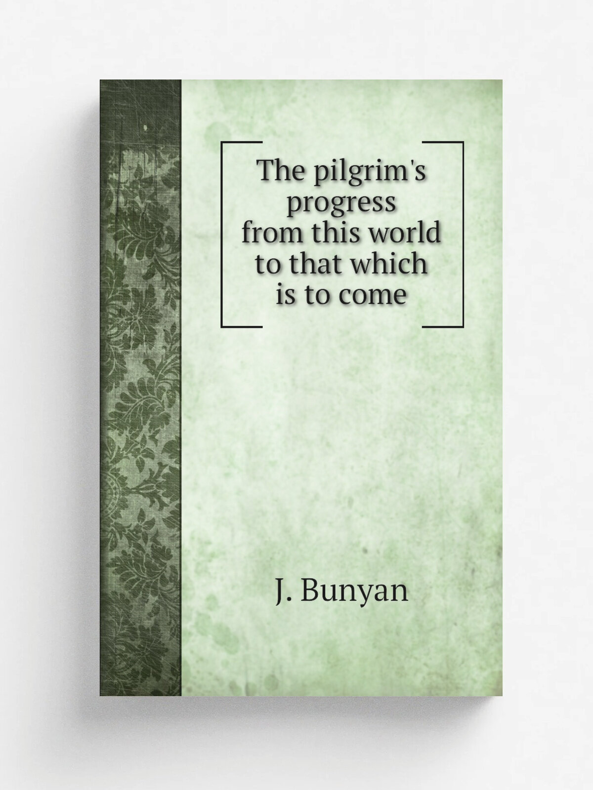 The pilgrim's progress from this world to that which is to come | J. Bunyan | 1874 | London, Book Society | Репринт