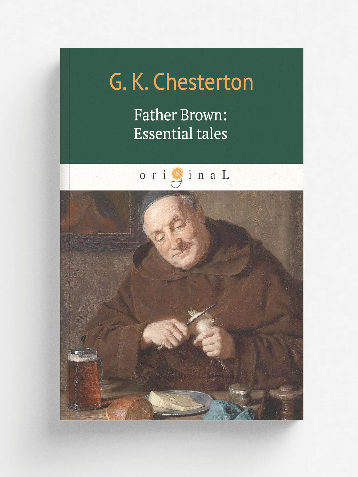 Father Brown: Essential Tales / Отец Браун: избранные рассказы