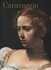 Caravaggio : The Complete Works