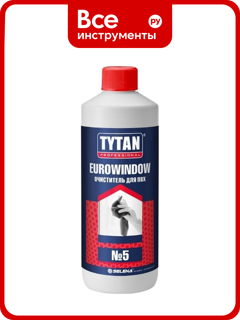 Очиститель Tytan PROFESSIONAL EUROWINDOW для пластика ПВХ, обезжиривающий состав, жидкий очиститель без запаха