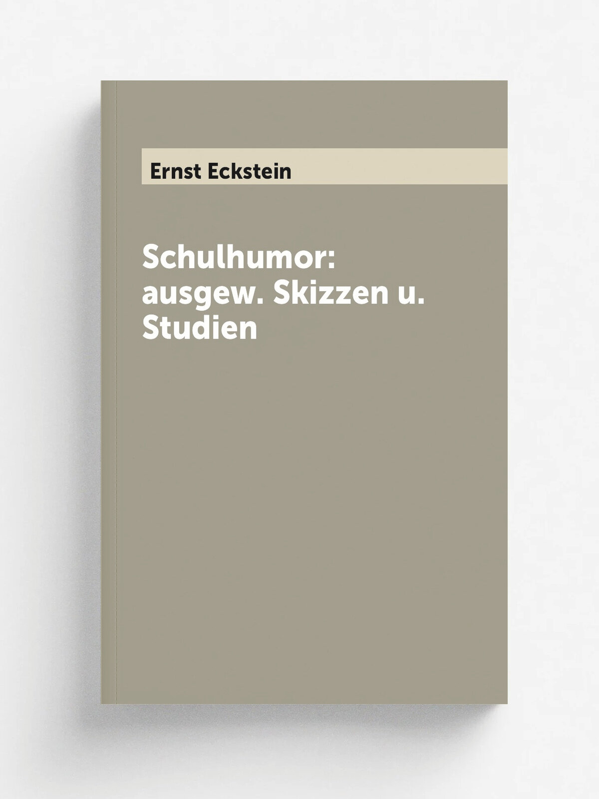 Schulhumor: ausgew. Skizzen u. Studien