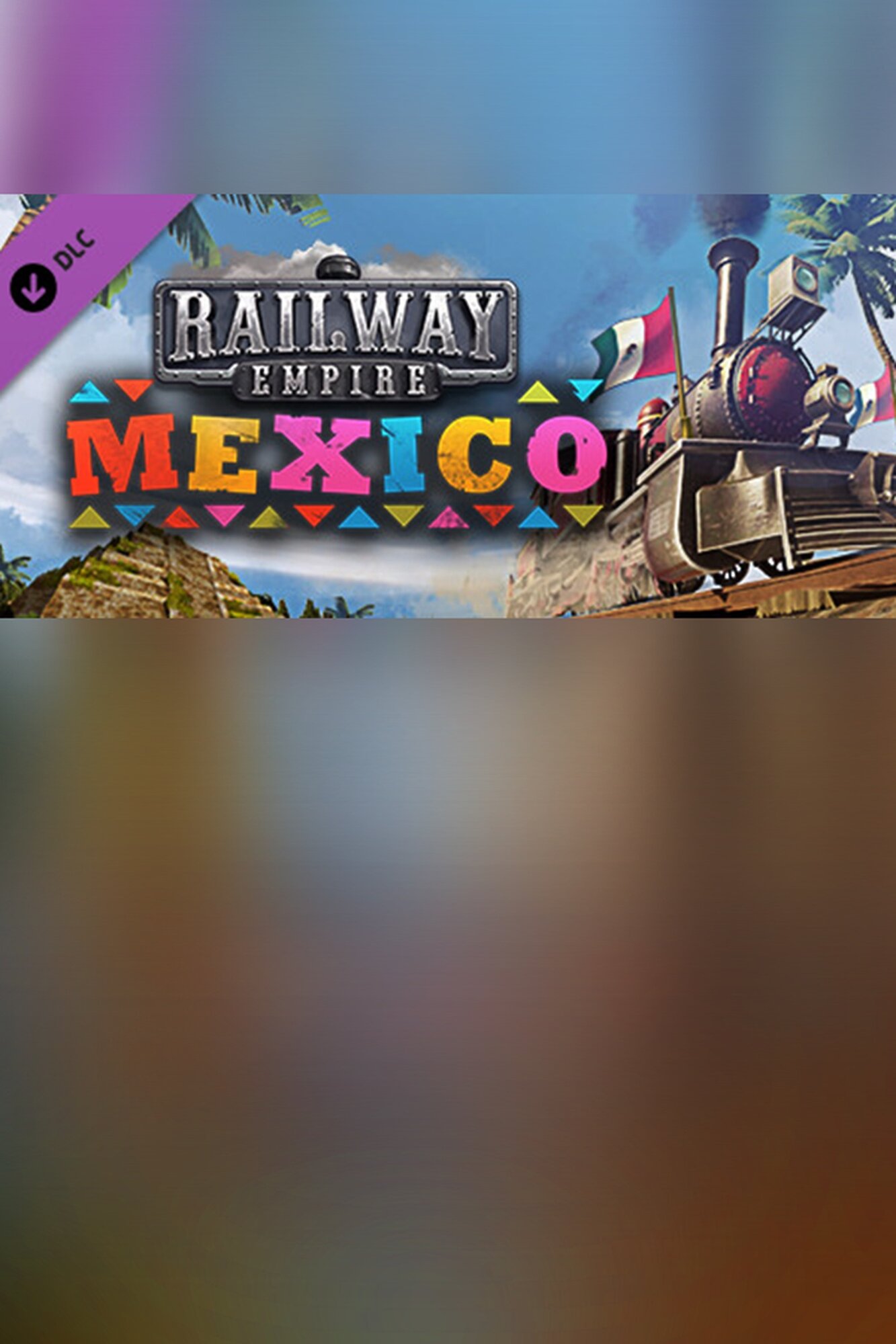 Видеоигра Railway Empire Mexico DLC, Все страны, разработчик Gaming Minds Studios, издание DLC