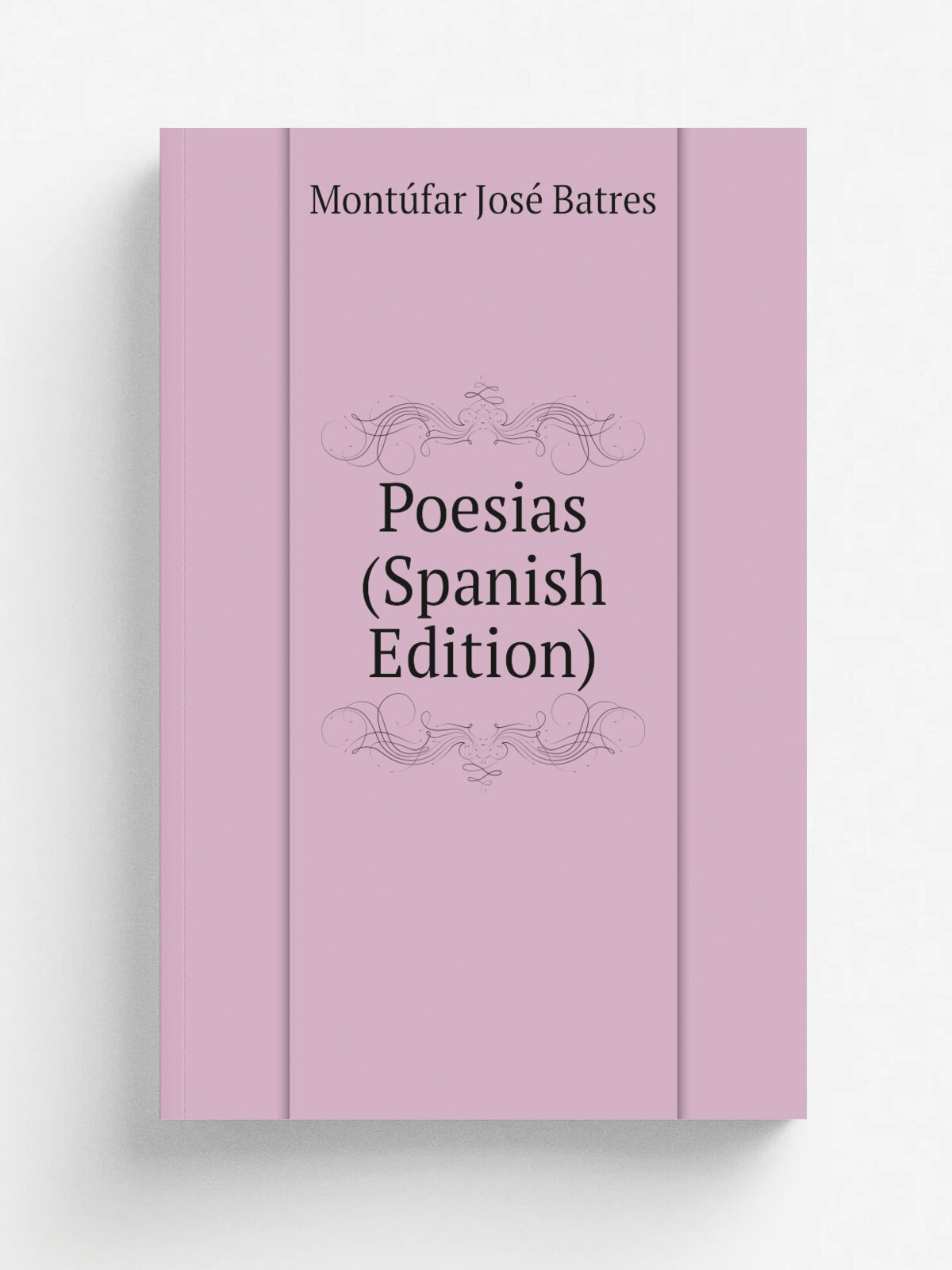Poesias (Spanish Edition) | Mont.far Jos. Batres | Репринт