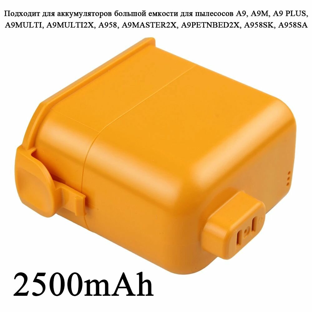 Подходит для аккумуляторов большой емкости для пылесосов A9, A9M, A9 PLUS, A9MULTI, A958, A9MASTER2X, A9PETNBED2X, A958SK