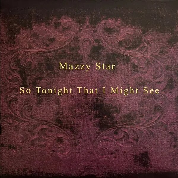 Виниловая пластинка Mazzy Star - So Tonight That I Might See, альбом, Capitol Records, RSD Essentials — фото 1