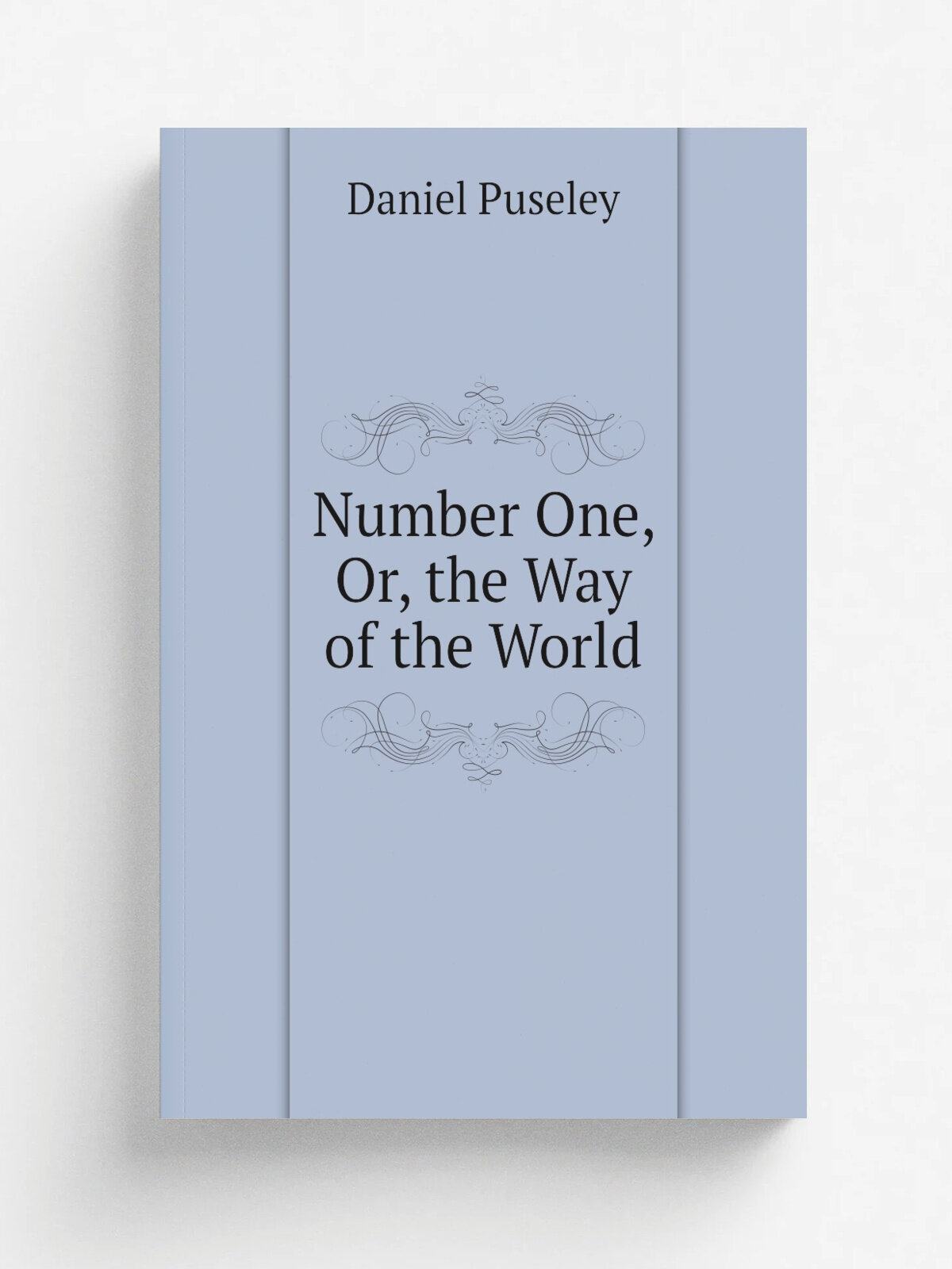 Number One, Or, the Way of the World