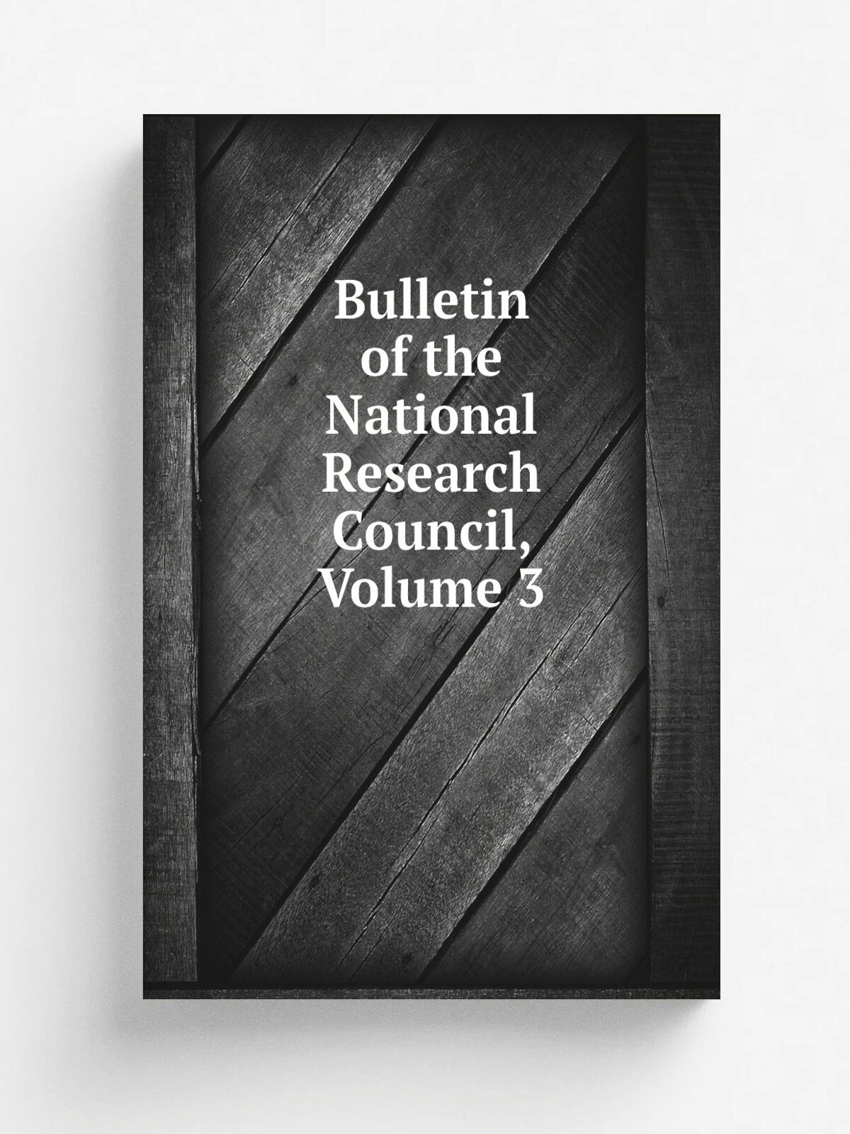 Bulletin of the National Research Council, Volume 3