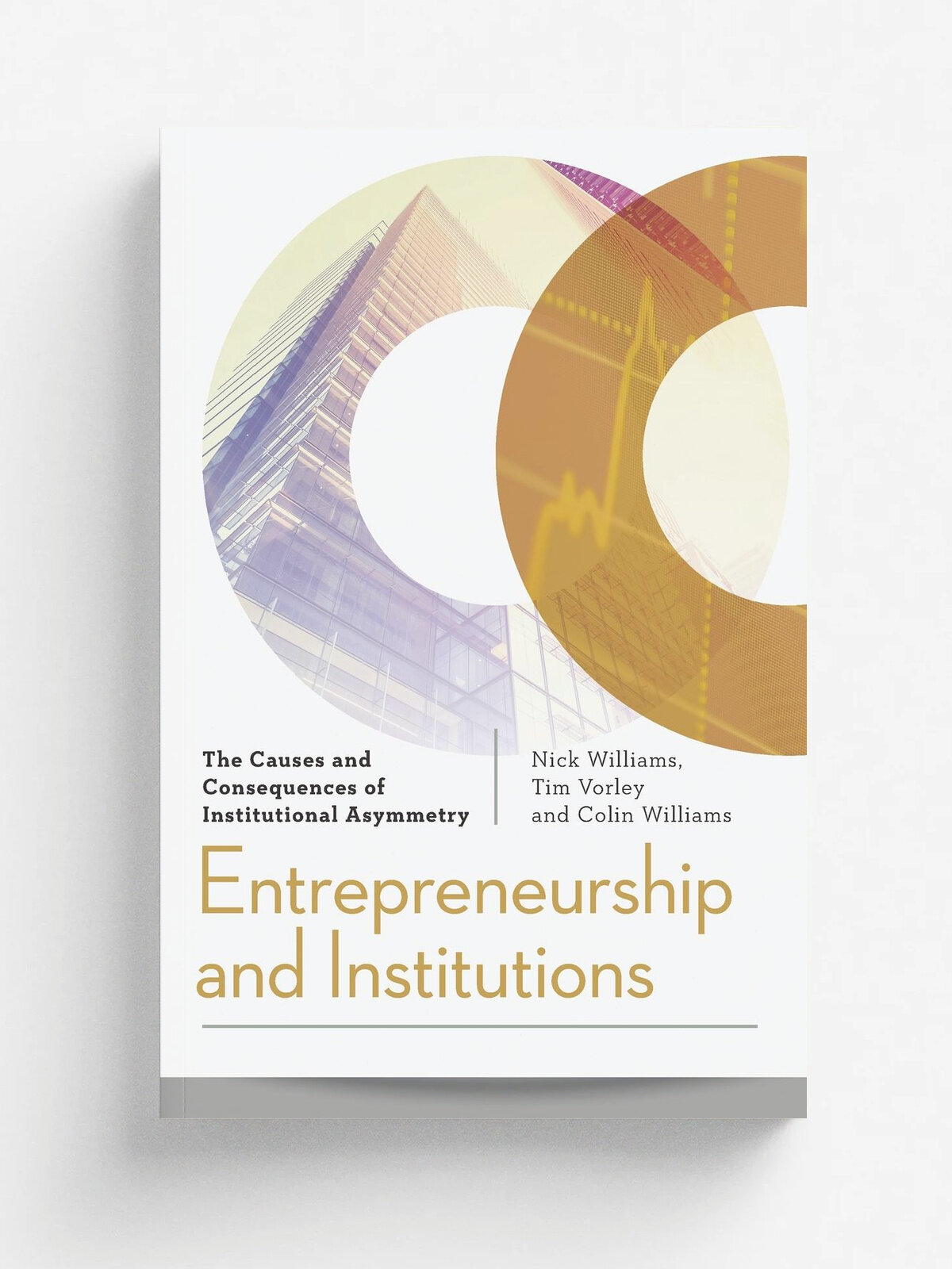 Entrepreneurship and Institutions. The Causes and Consequences of Institutional Asymmetry