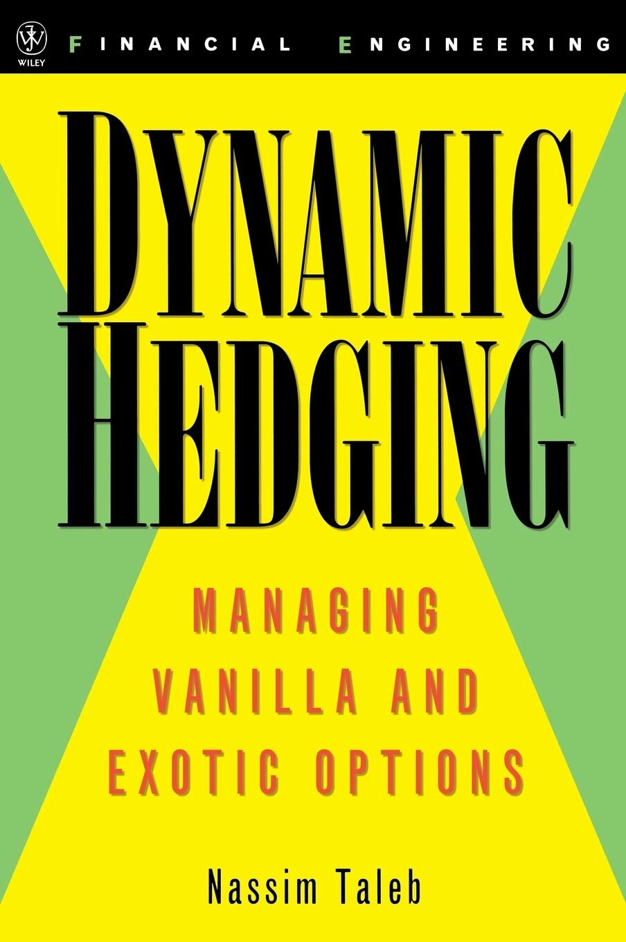 Dynamic Hedging: Managing Vanilla and Exotic Options，Reprinted books