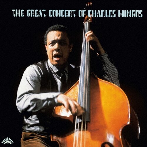 Музыка CD Charles Mingus - The Great Concert Of Charles Mingus / UHQCD