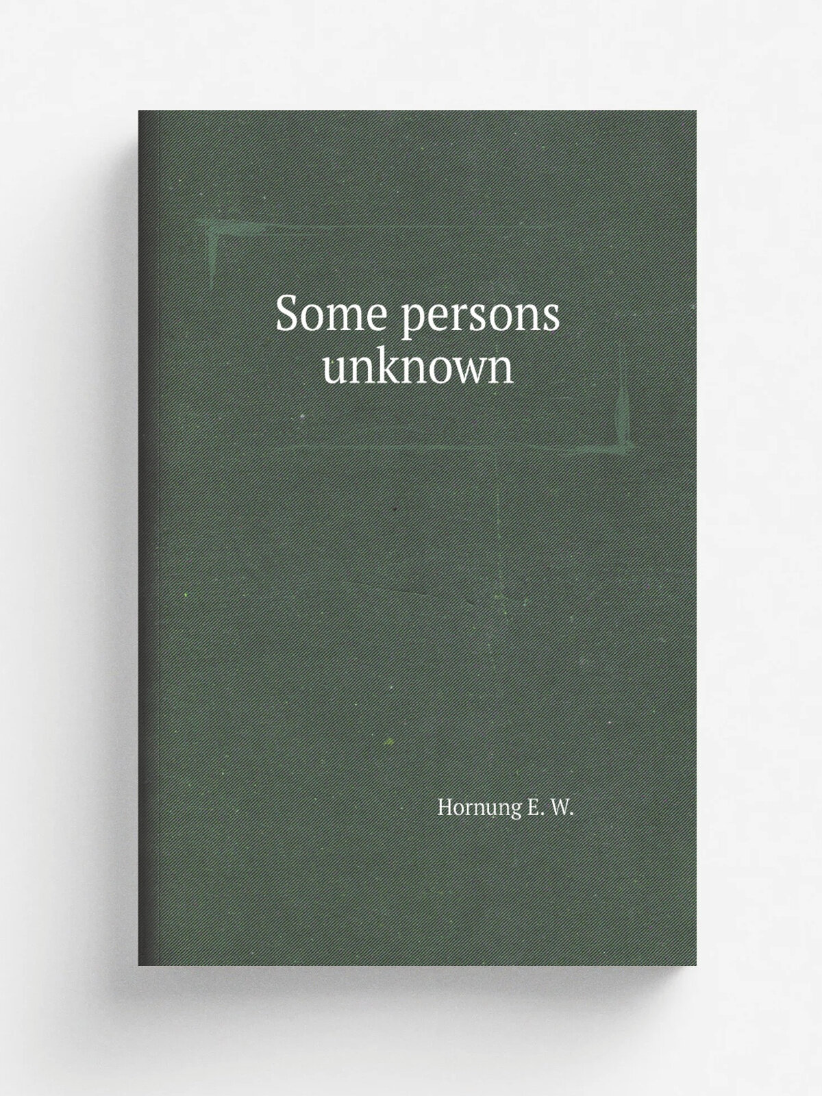 Some persons unknown | Hornung E. W. | Репринт