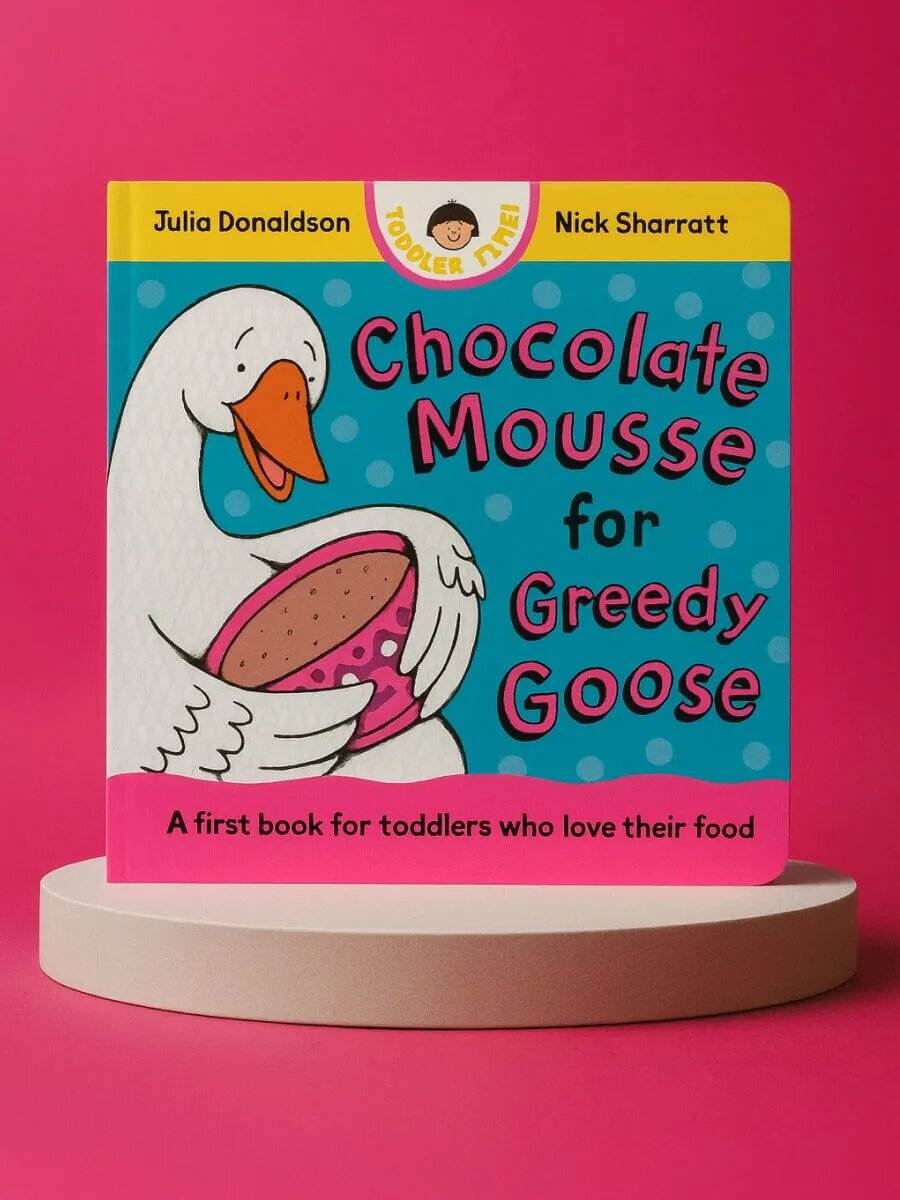 Chocolate Mousse for Greedy Goose книга с картинками | Macmillan