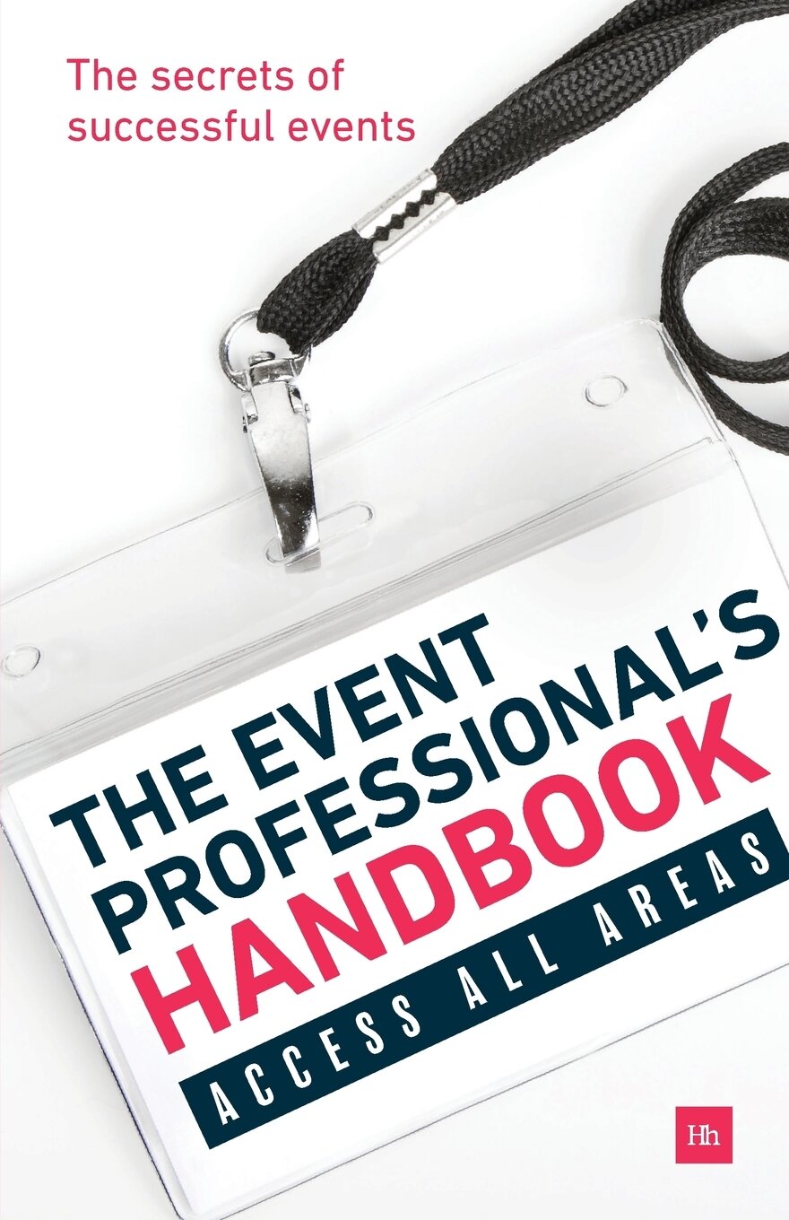 The Event Professional's Handbook. The Secrets of Successful Events